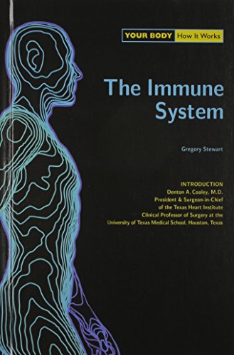 The Immune System (Your Body: How It Works) by Gregory Stewart | Goodreads