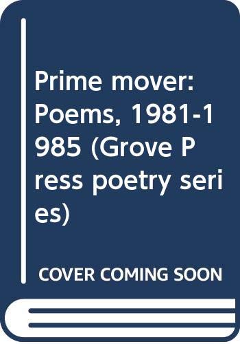 Prime Mover: Poems, 1981-1985 by Paul L. Mariani | Goodreads