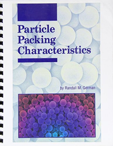 Particle Packing Characteristics by Randall M. German | Goodreads