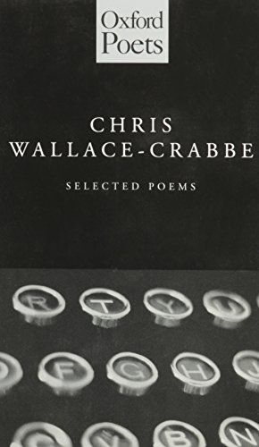 Selected Poems 1956-1994 (Oxford Poets) by Chris Wallace-Crabbe | Goodreads