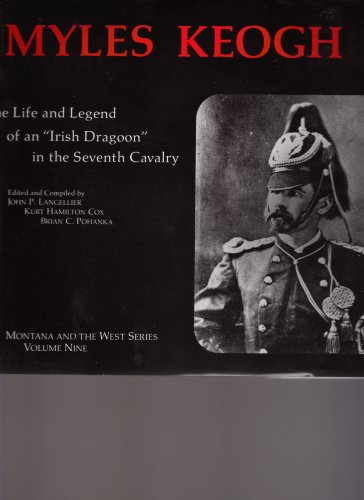 Myles Keogh (Montana and the West Series, 9.) by John P. Langellier ...