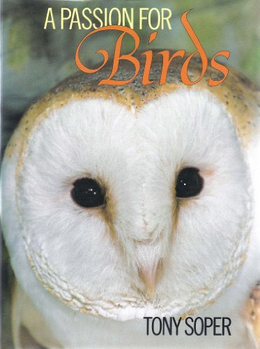A Passion for Birds by Tony Soper | Goodreads
