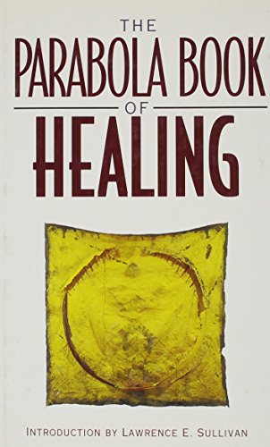 The Parabola Book of Healing by Lawrence E. Sullivan | Goodreads