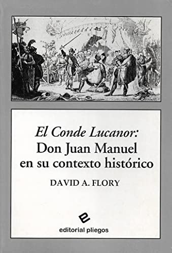 El Conde Lucanor: Don Juan Manuel En Su Contexto Histórico by David A ...