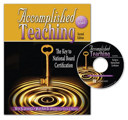 Accomplished Teaching: The Key to National Board Certification by Bess ...