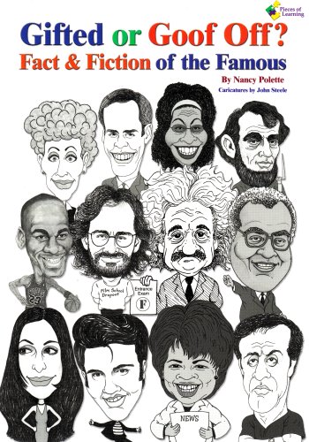 Gifted or Goof Off? Fact & Fiction of the Famous by Nancy Polette ...