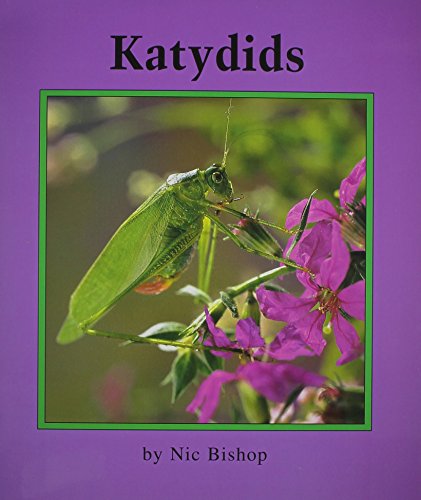 Katydids (Books for Young Learners) by Nic Bishop | Goodreads