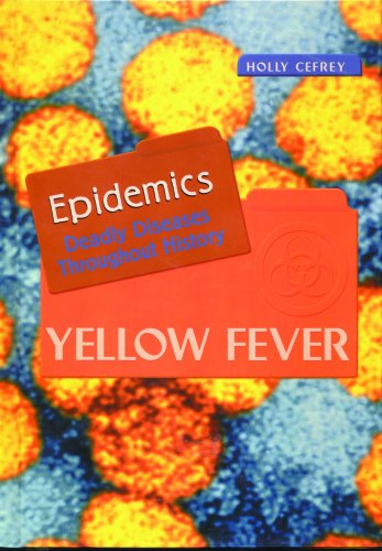 Yellow Fever (Epidemics Deadly Diseases) by Holly Cefrey | Goodreads
