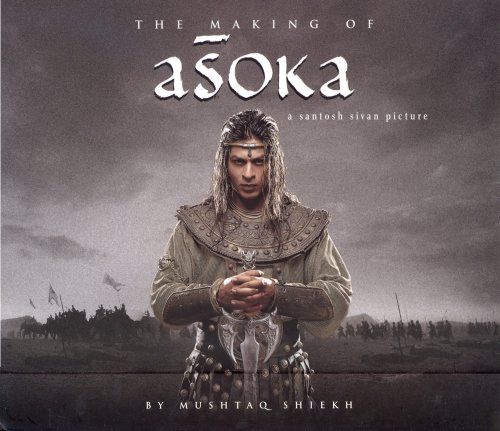 The Making of Asoka by Mushtaq Shiekh | Goodreads