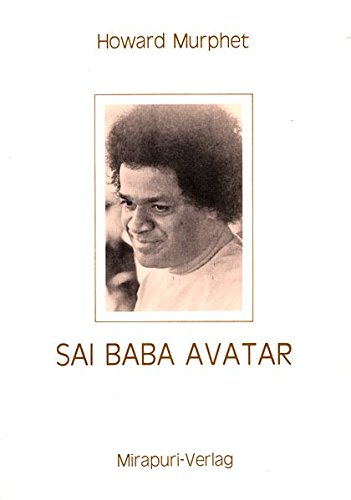 Sai Baba Avatar by Howard Murphet | Goodreads