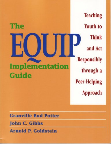 The Equip Implementation Guide: Teaching Youth to Think and Act ...