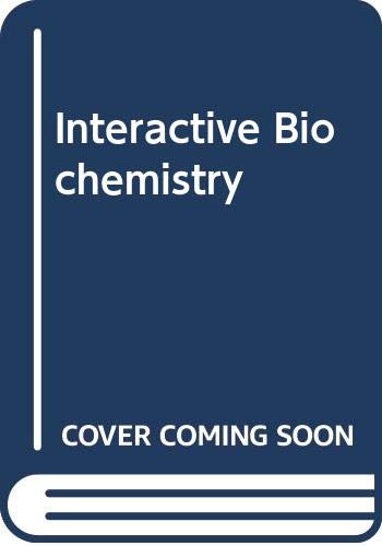 Interactive Biochemistry CD-ROM and Workbook by Charles M. Grisham ...
