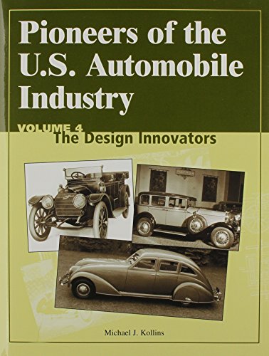 Pioneers of the U.S. Automobile Industry: The Design Innovators by ...