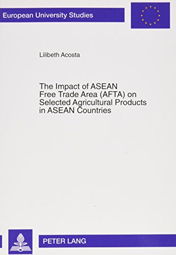 The Impact of ASEAN Free Trade Area (AFTA) on Selected Agricultural ...