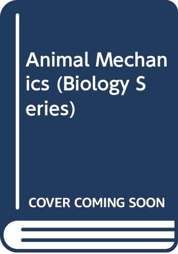 Animal Mechanics (Biology Series) by R. McNeill Alexander | Goodreads