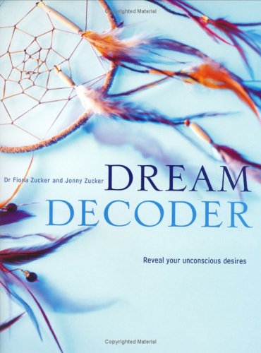 Dream Decoder by Dr Fiona and Jonny Zucker. Zucker | Goodreads
