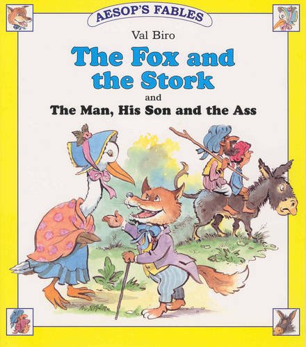 "The Fox and the Stork" and "The Man, His Son and the Ass by Val Biro ...