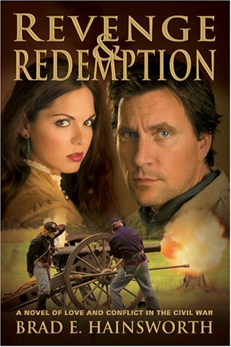 Revenge and Redemption: A Novel of Love and Conflict in the Civil War ...