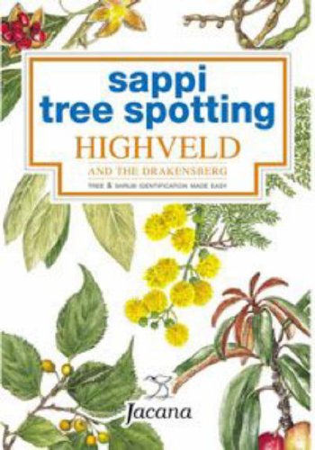 Sappi tree spotting: Highveld and the Drakensberg : tree & shrub ...