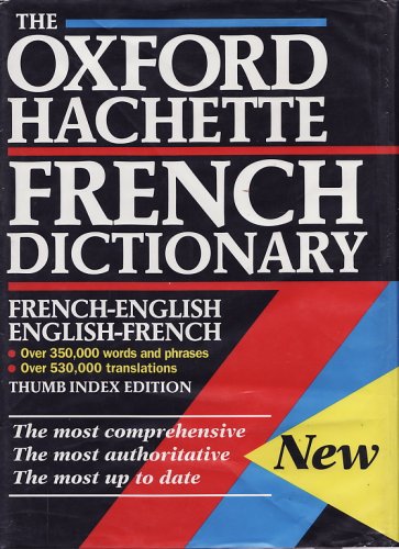 The Oxford Hachette French Dictionary: French-English; English ...
