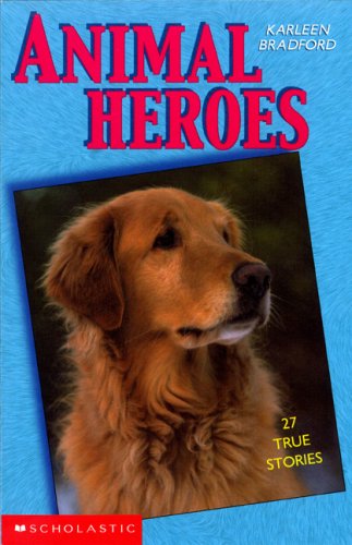 ANIMAL HEROES by Karleen Bradford | Goodreads