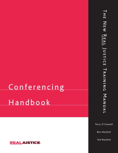 Conferencing Handbook: New Real Justice Training Manual by Terry O ...