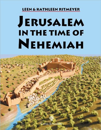Jerusalem in the Time of Nehemiah by Leen Ritmeyer by Leen Ritmeyer ...