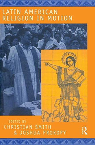 Latin American Religion in Motion by Christian Smith | Goodreads
