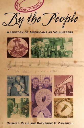 By The People : A History of Americans as Volunteers, New Century ...