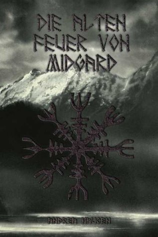 Die alten Feuer von Midgard by Andrea Haugen | Goodreads