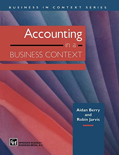 Accounting in a Business Context by AIDAN BERRY and ROBIN JARVIS ...