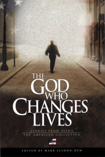 The God Who Changes Lives - The American Collection by Mark Elsdon-Dew ...