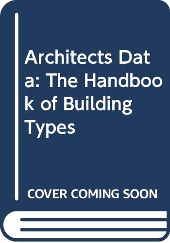 Neufert Architects' Data: The Handbook of Building Types by Ernst ...