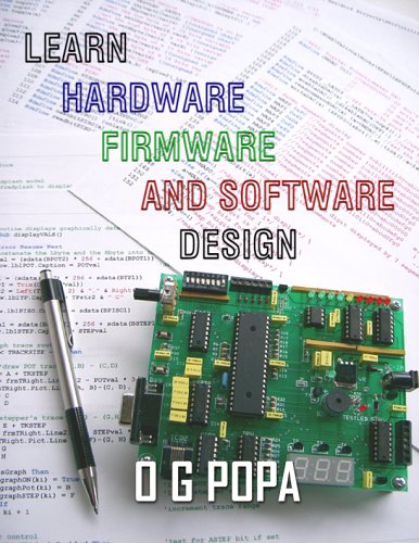 Learn Hardware Firmware and Software Design by Opritsa D. Popa | Goodreads