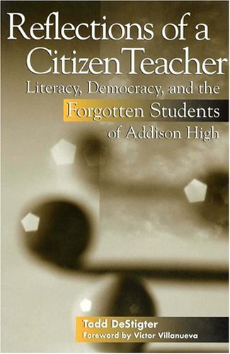 Reflections of a Citizen Teacher: Literacy, Democracy, and the ...