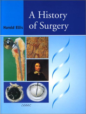 A History of Surgery by Harold Ellis | Goodreads