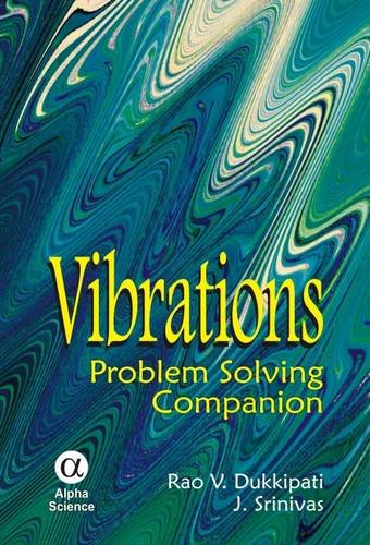 Vibrations: Problem Solving Companion by Rao V. Dukkipati | Goodreads