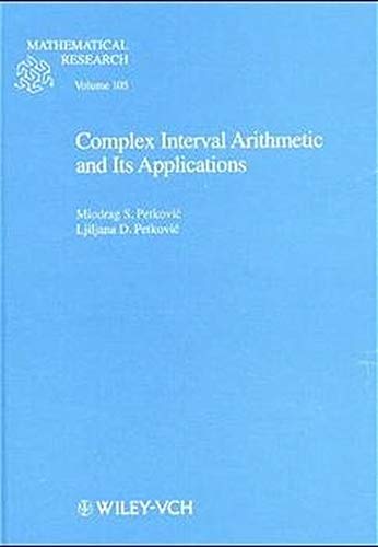 Complex Interval Arithmetic and Its Applications by Miodrag S. Petkovic | Goodreads