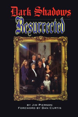 Dark Shadows Resurrected by Jim Pierson | Goodreads