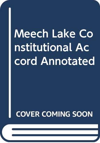Meech Lake Constitutional Accord Annotated by Peter W. Hogg | Goodreads