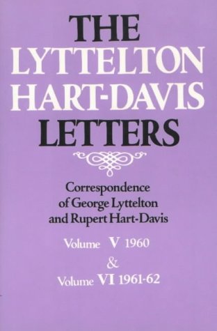 Lyttelton Hart Davis Letters Vols 5 6 by George Lyttelton | Goodreads