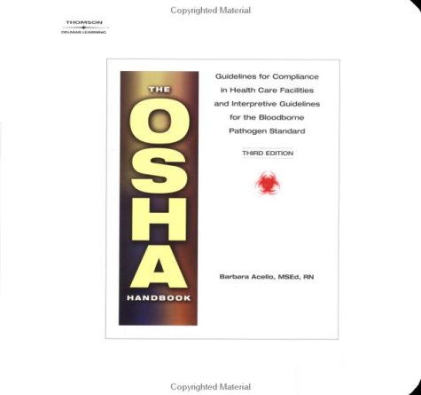 The OSHA Handbook: The Guidelines For Compliance In Health by Barbara ...