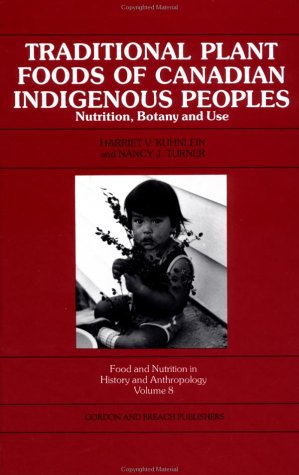 Traditional Plant Foods of Canadian Indigenous Peoples: Nutrition ...