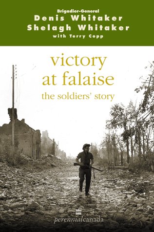 Victory At Falaise Soldiers Story by w-denis-whitaker-shelagh-d ...