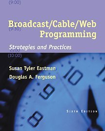 Broadcast/Cable/Web Programming: Strategies and Practices (with ...