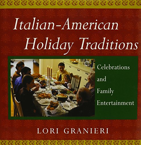 Italian-American Holiday Traditions: Celebrations and Family ...