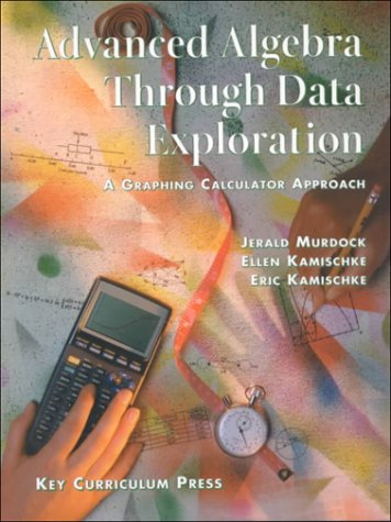 Advanced Algebra Through Data Exploration by Jerald Murdock | Goodreads