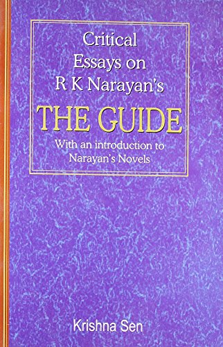 A Critical Essays on R. K. Narayan's the Guide: With an Introduction to Narayan's-novels by ...