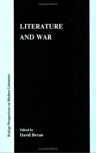 Literature and War by David Bevan | Goodreads