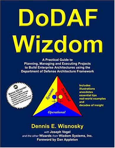 DoDAF Wizdom: A Practical Guide by Dennis E. Wisnosky | Goodreads